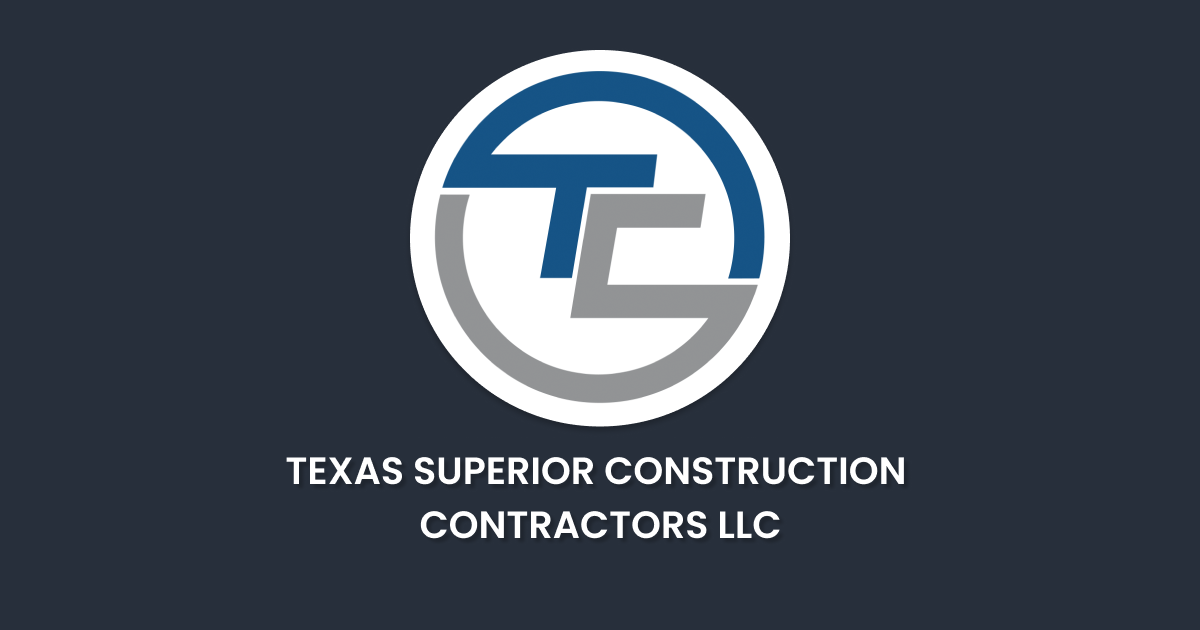TSCC | Texas Superior Construction Contractors LLC